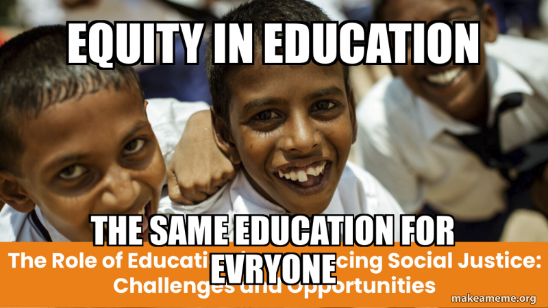 Equity in education The same education for evryone Meme Generator