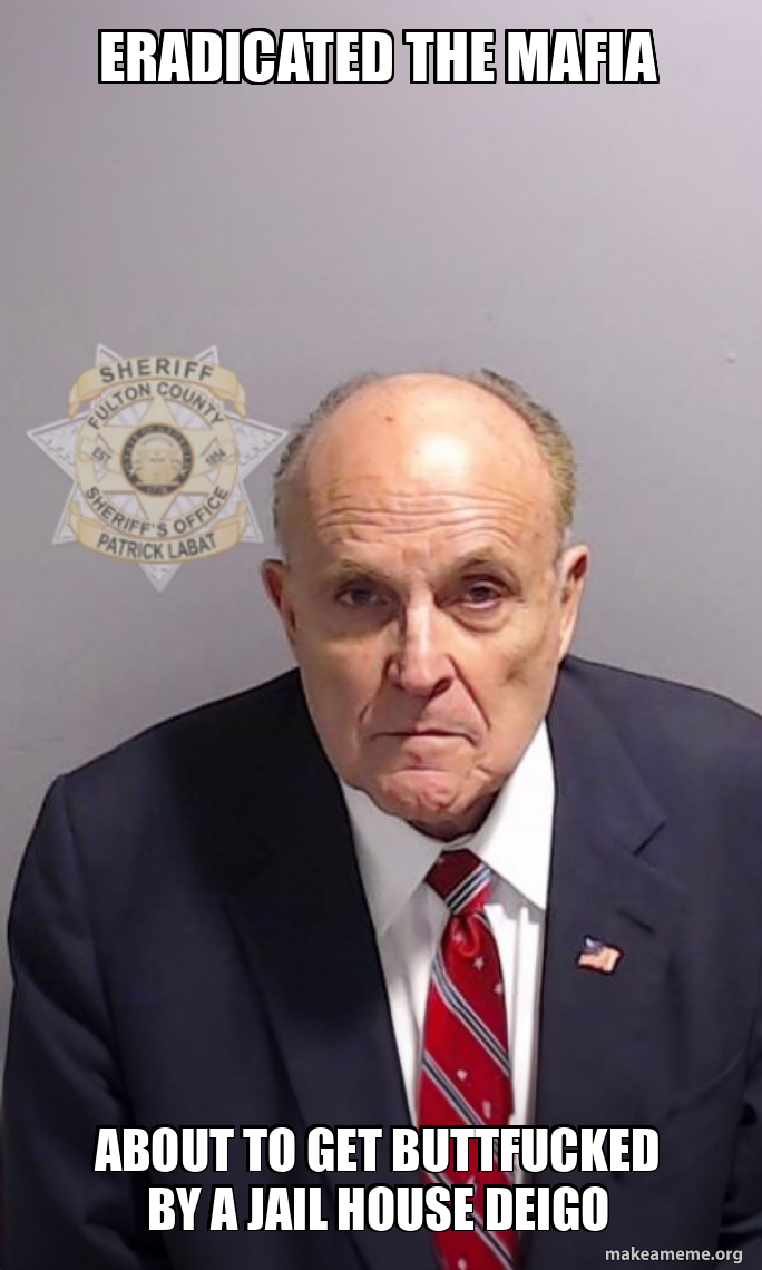 Eradicated the Mafia About to get buttfucked by a jail house deigo ...