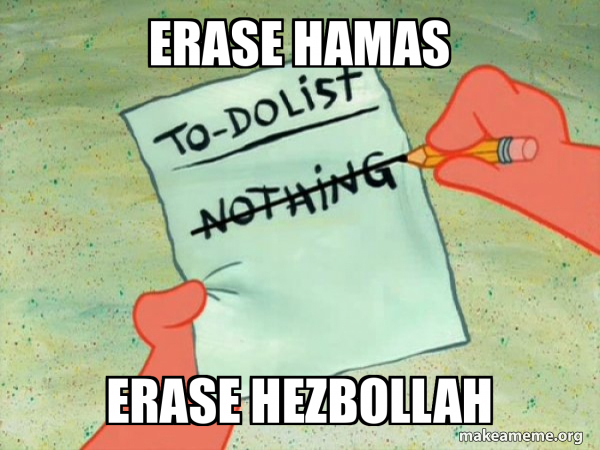 Erase Hamas Erase Hezbollah - TO-DO List Meme Generator