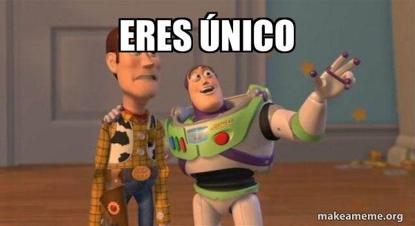 eres único - Buzz and Woody (Toy Story) Meme Meme Generator