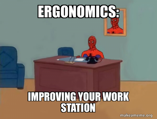 Ergonomic Memes
