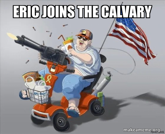 Eric joins the Calvary Meme Generator