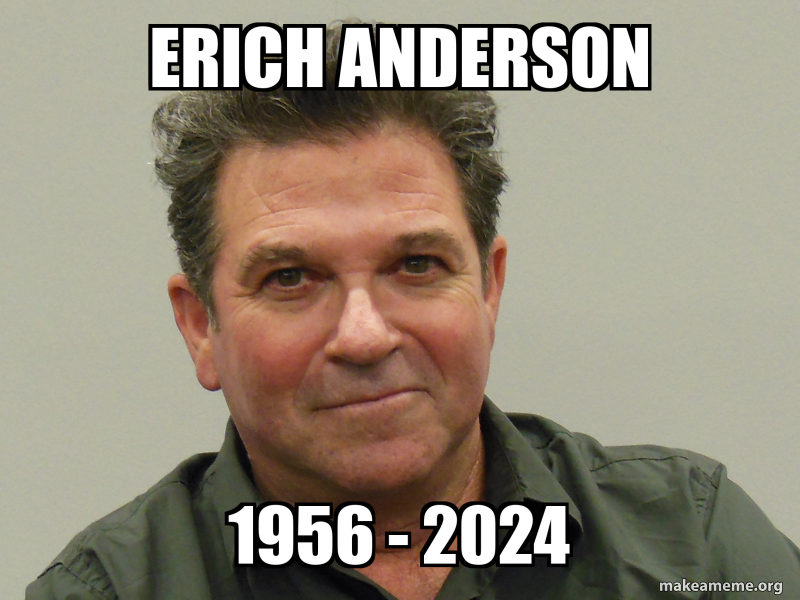 ERICH ANDERSON 1956 - 2024 Meme Generator