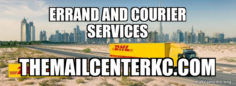 Errand and courier services themailcenterkc.com Meme Generator