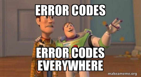Error codes Error codes everywhere - Buzz and Woody (Toy Story) Meme ...