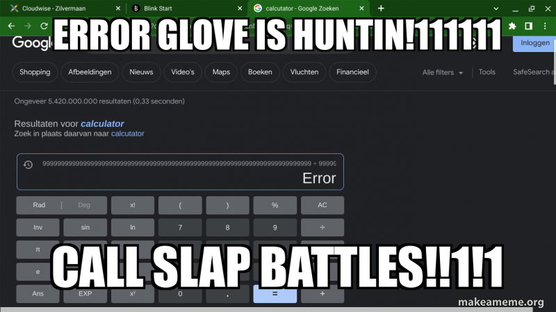 error glove is huntin!111111 Call slap battles!!1!1 Meme Generator