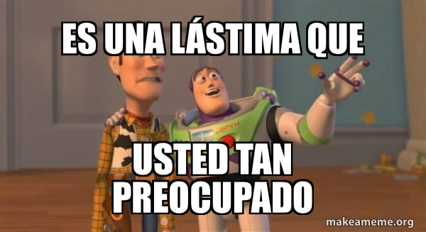 es una lÃ¡stima que usted tan preocupado - Buzz and Woody (Toy Story ...
