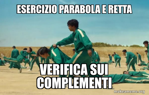 esercizio parabola e retta verifica sui complementi - Squid Game Ali ...