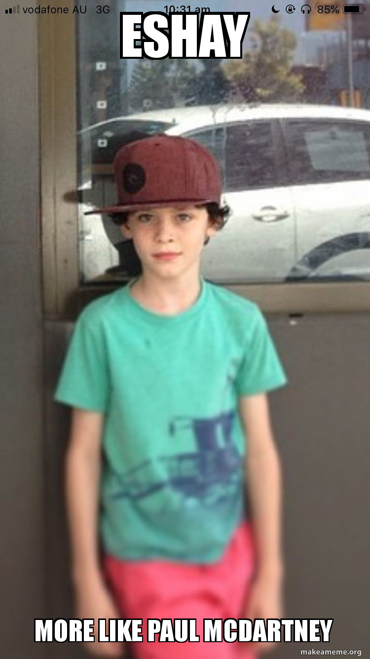 Eshay More like paul mcdartney Meme Generator