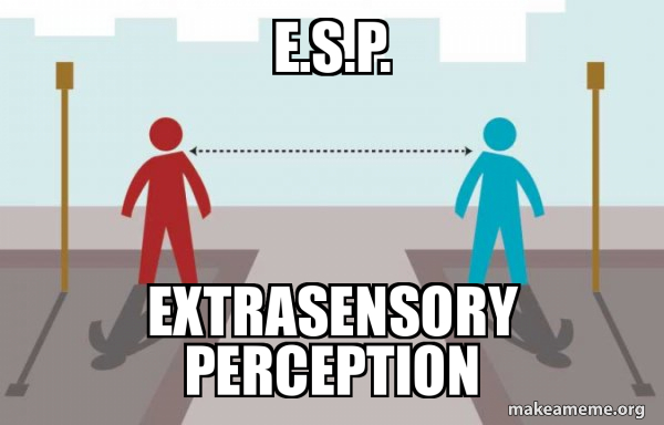 E.S.P. EXTRASENSORY PERCEPTION - Coronavirus Social Distancing Meme Generator