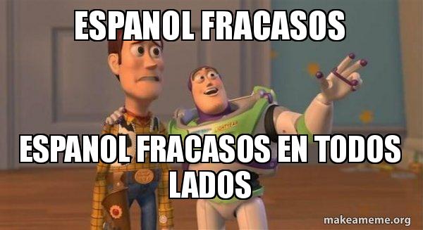 Espanol Fracasos Espanol Fracasos en todos lados - Buzz and Woody (Toy ...