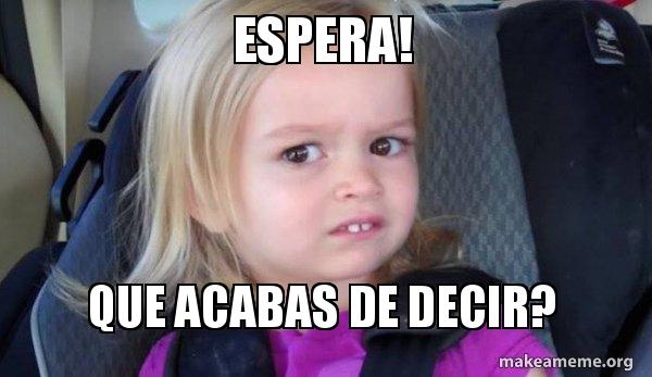 Espera! Que acabas de decir? - Side-Eyes Chloe Meme Generator