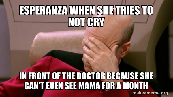 Esperanza when she tries to not cry in front of the doctor because she ...