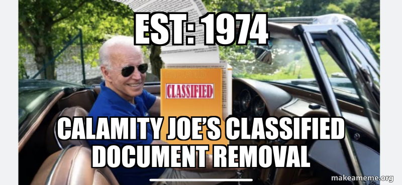 ESt: 1974 Calamity Joe’s Classified Document removal Meme Generator