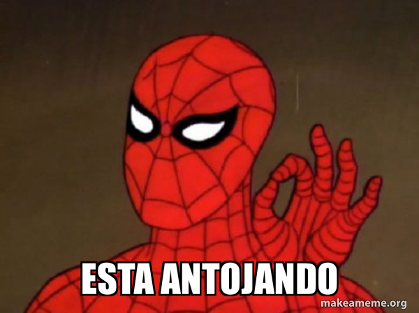 esta antojando - Spiderman - Care factor Zero Meme Generator