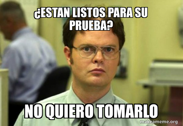 ¿estan listos para su prueba? no quiero tomarlo - Schrute Facts (Dwight ...