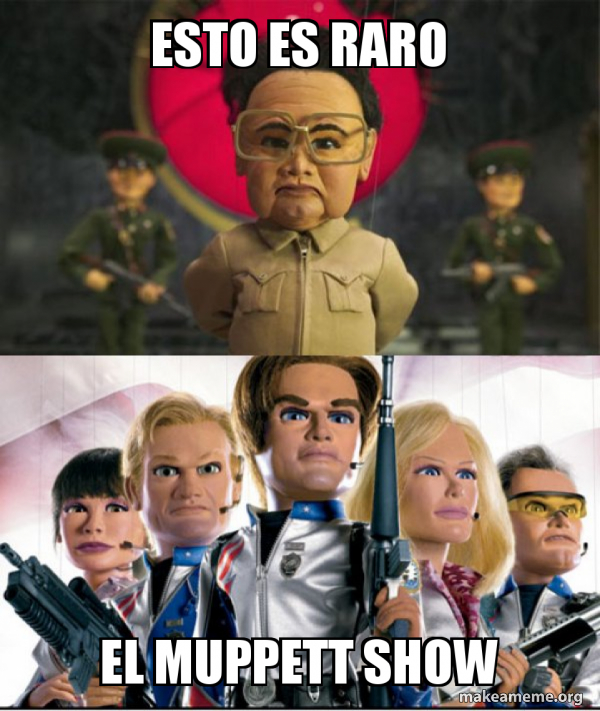 Esto es raro El muppett show - Team America Meme Generator