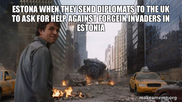 ESTONA WHEN THEY SEND DIPLOMATS TO THE UK TO ASK FOR HELP AGAINST ...