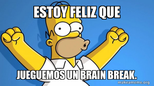 Estoy feliz que jueguemos un brain break. - Happy Homer Meme Generator