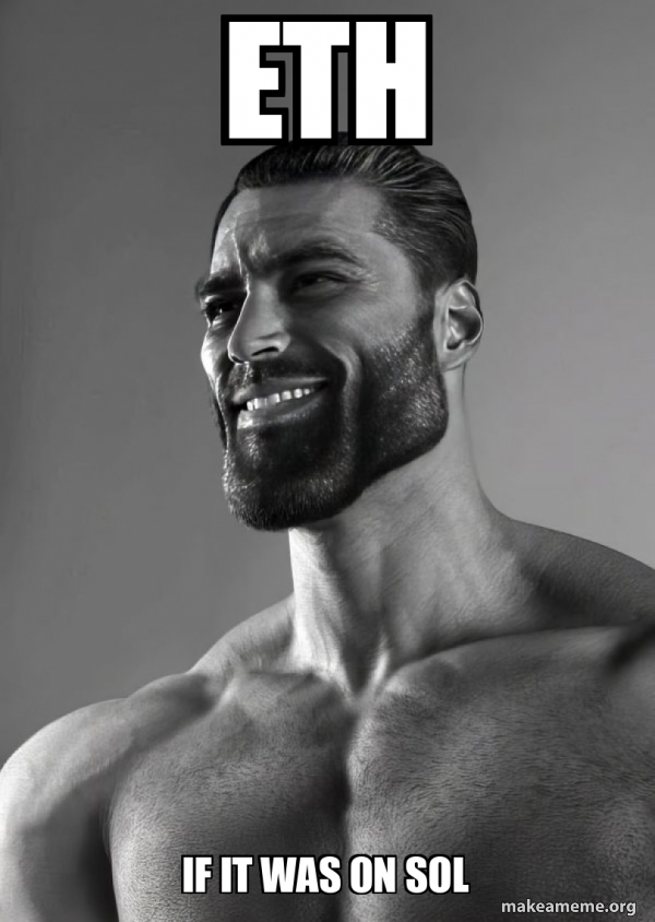 ETH IF IT WAS ON SOL - Gigachad Meme Generator