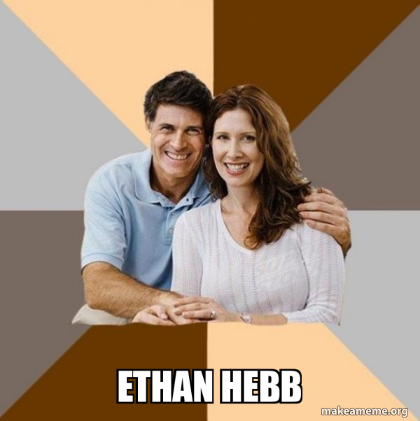 ethan hebb - Scumbag Parents Meme Generator