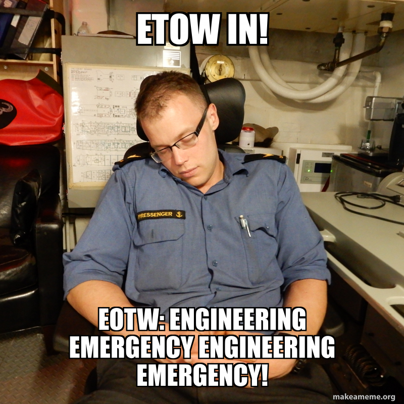 etow in! eotw: engineering emergency engineering emergency! Meme Generator