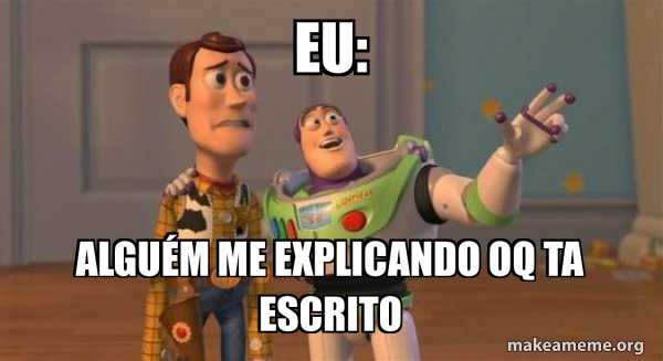 eu: alguém me explicando oq ta escrito - Buzz and Woody (Toy Story ...