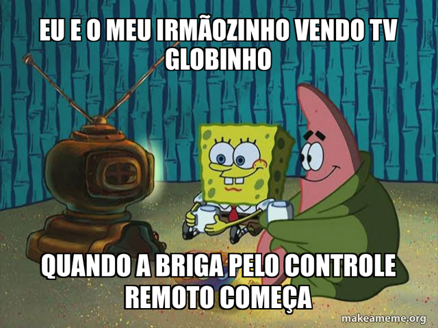Eu e o meu irmãozinho vendo TV Globinho Quando a briga pelo controle ...