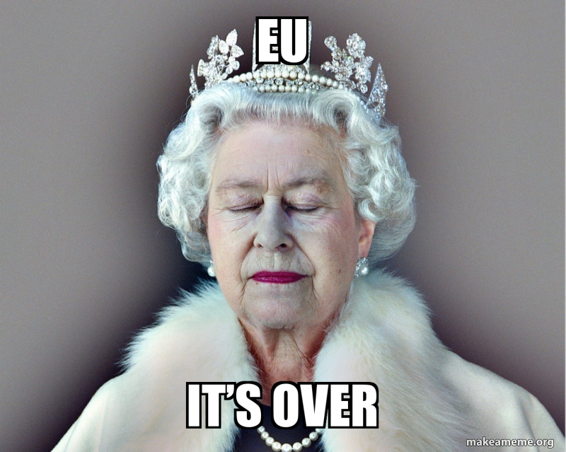 Eu ITâ€™s over Meme Generator