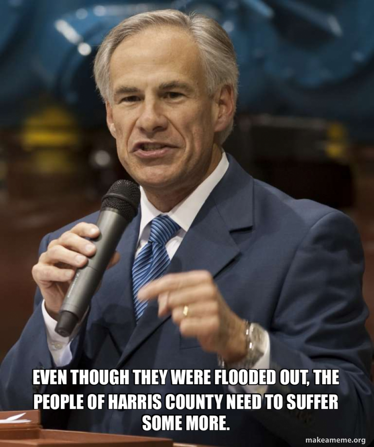 even though they were flooded out, the people of harris county need to ...