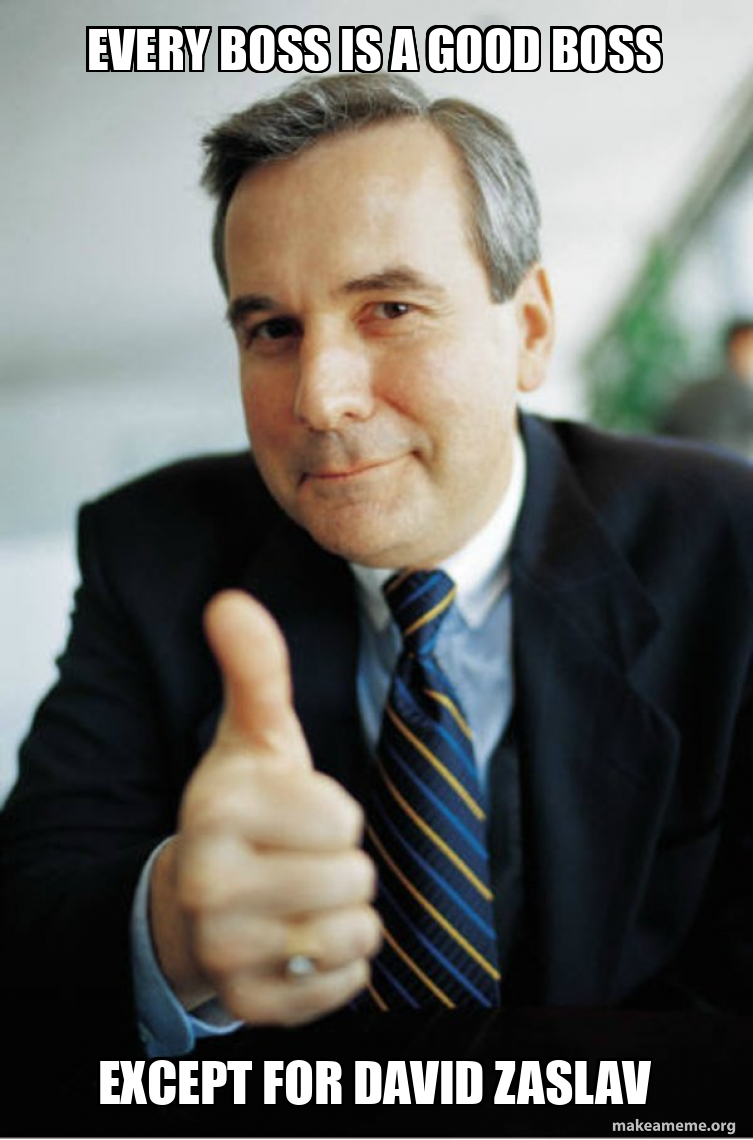 Every Boss is a good boss Except for David Zaslav - Good Guy Boss Meme ...