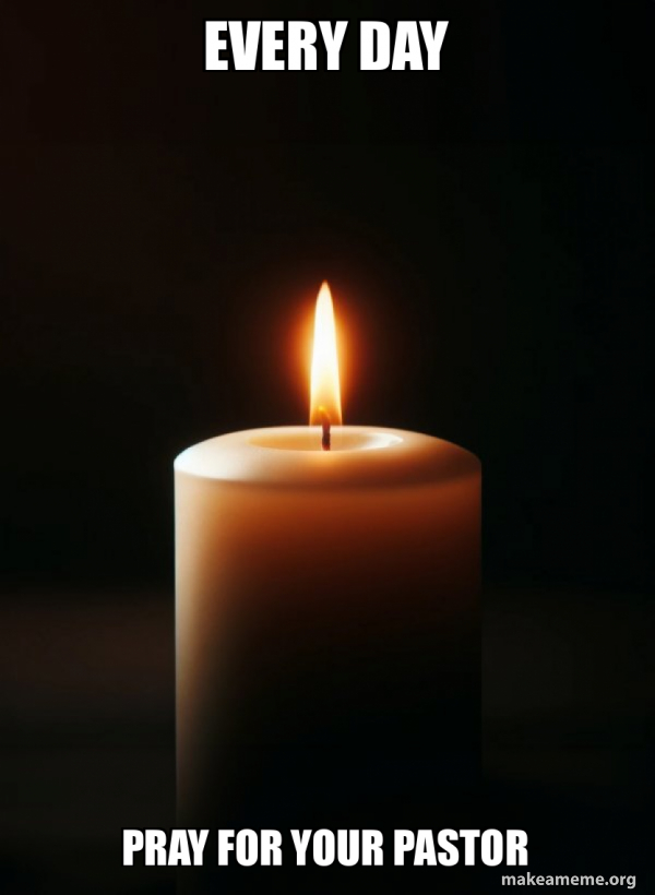 EVERY DAY PRAY FOR YOUR PASTOR - Simple Meme Generator