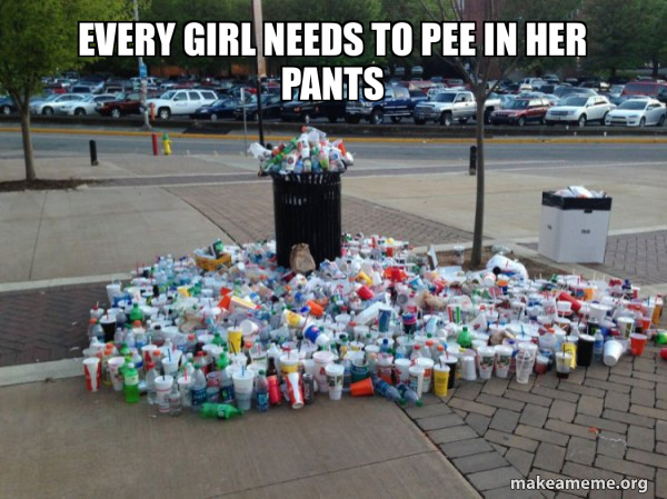every girl needs to pee in her pants - Canadian Football Fans meme Meme ...
