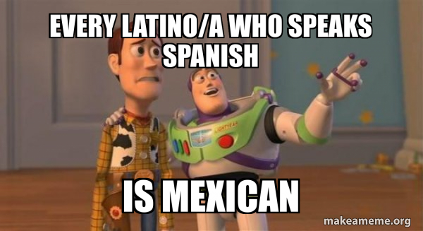 Every latino/a who speaks spanish is mexican - Buzz and Woody (Toy ...