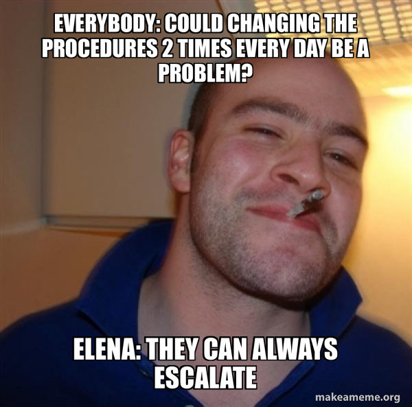 everybody: could changing the procedures 2 times every day be a problem ...