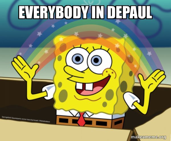Everybody in depaul - Rainbow SpongeBob Meme Generator