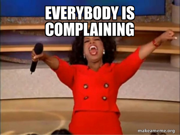 EVERYBODY IS COMPLAINING - Oprah Winfrey - You Get a Car Meme Generator