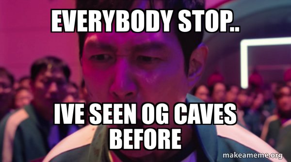 EVERYBODY STOP.. IVE SEEN OG CAVES BEFORE - I've Played These Games ...