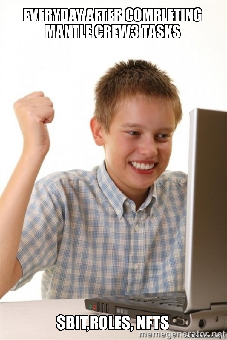 Everyday After Completing Mantle Crew3 tasks $BIT,Roles, NFTs - First ...