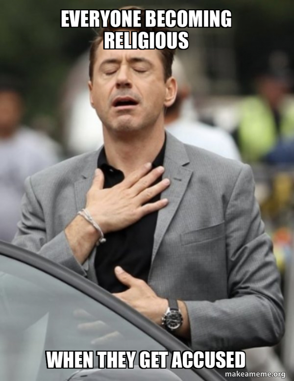 everyone becoming religious when they get accused - Tony Stark Relief ...