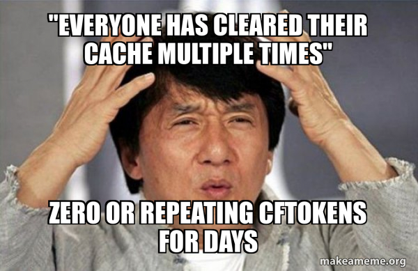 "EVERYONE HAS CLEARED THEIR CACHE MULTIPLE TIMES" ZERO OR REPEATING ...