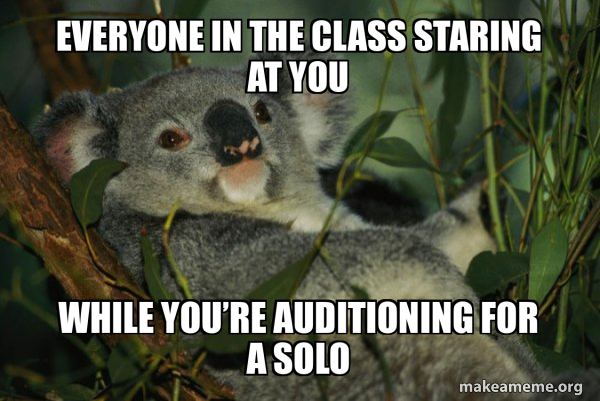 Everyone in the class staring at you While you’re auditioning for a ...