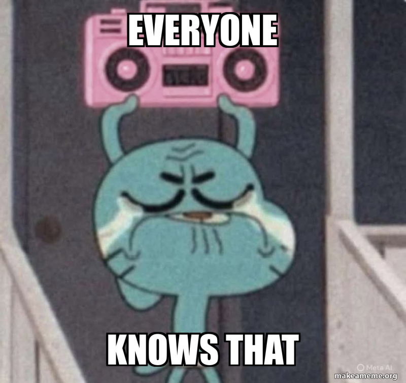 EVERYONE Knows that Meme Generator