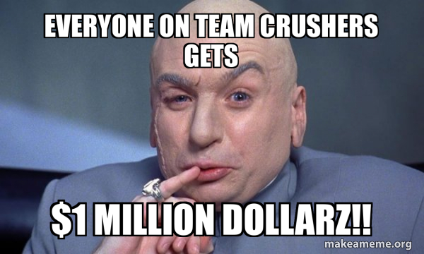 Everyone on Team Crushers Gets $1 Million Dollarz!! - You Complete Me ...