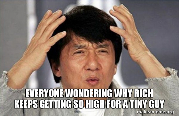 everyone wondering why rich keeps getting so high for a tiny guy ...