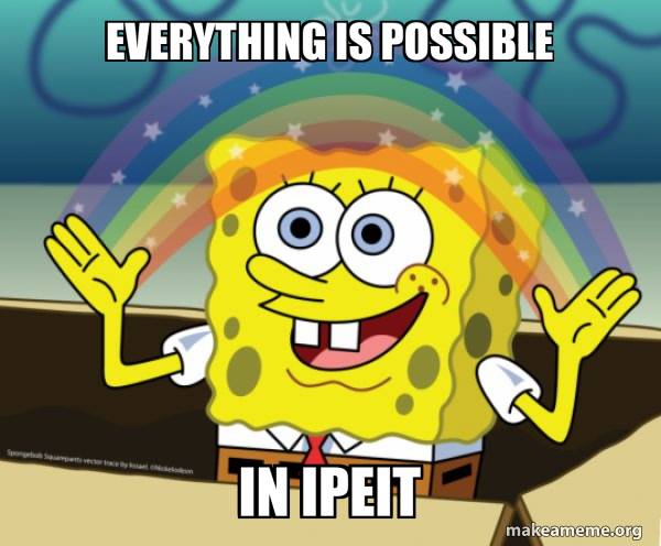 Everything is possible in IPEIT - Rainbow SpongeBob Meme Generator