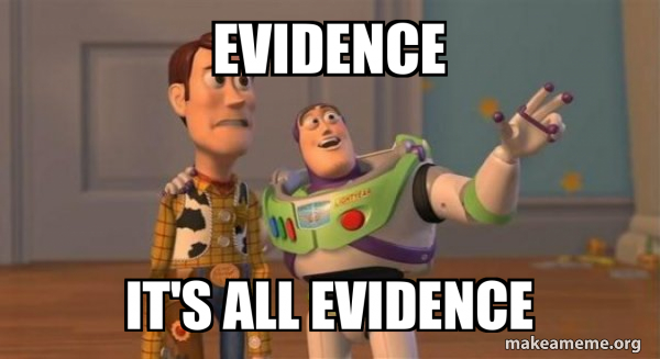 evidence it's all evidence - Buzz and Woody (Toy Story) Meme Meme Generator