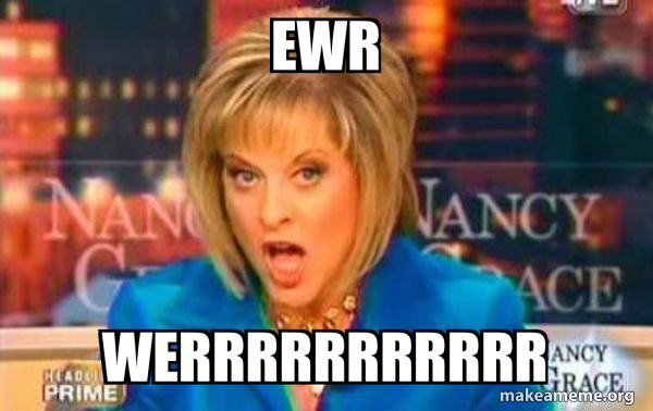 ewr werrrrrrrrrrr - False Fact Nancy Grace Meme Generator