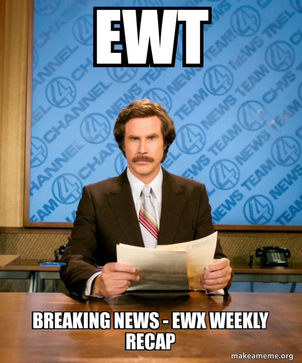 ewt Breaking News - ewx weekly recap - Breaking News Meme Generator