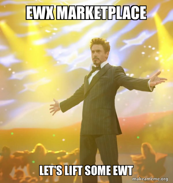EWX MARKETPLACE Let's lift some EWT - Tony Stark Success Meme Generator